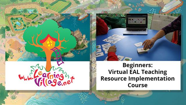 EAL teaching courses & events at the Learning Village